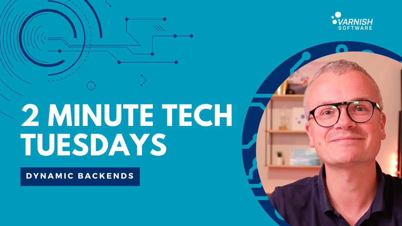 Two-minute Tech Tuesdays - Dynamic Backends